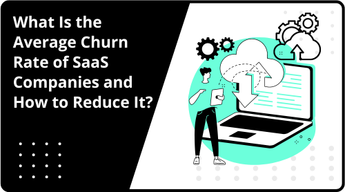 Reduce your SaaS Churn Rate with these 10 tips | MADX